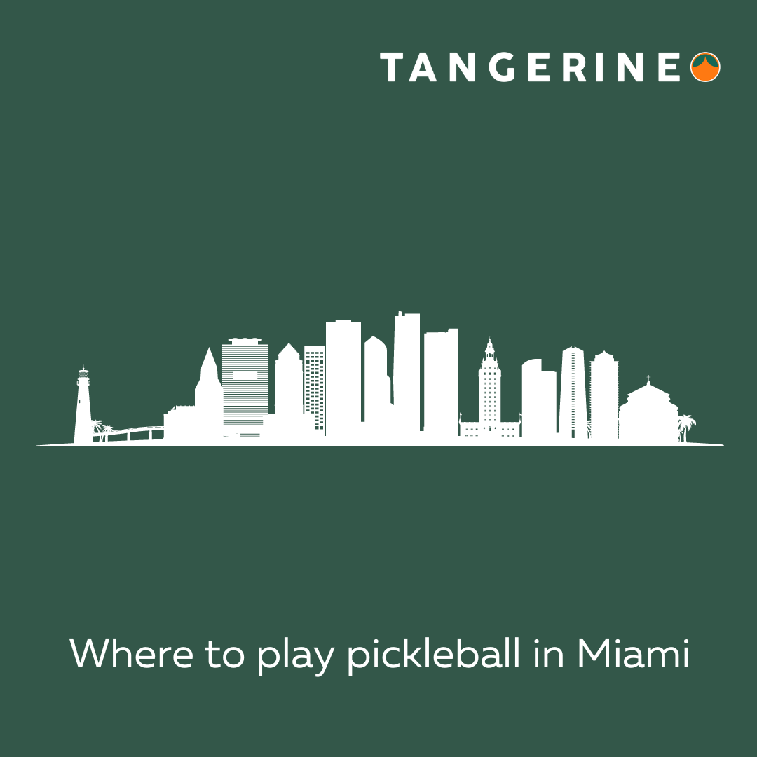 Where to play pickleball in Miami – Tangerine